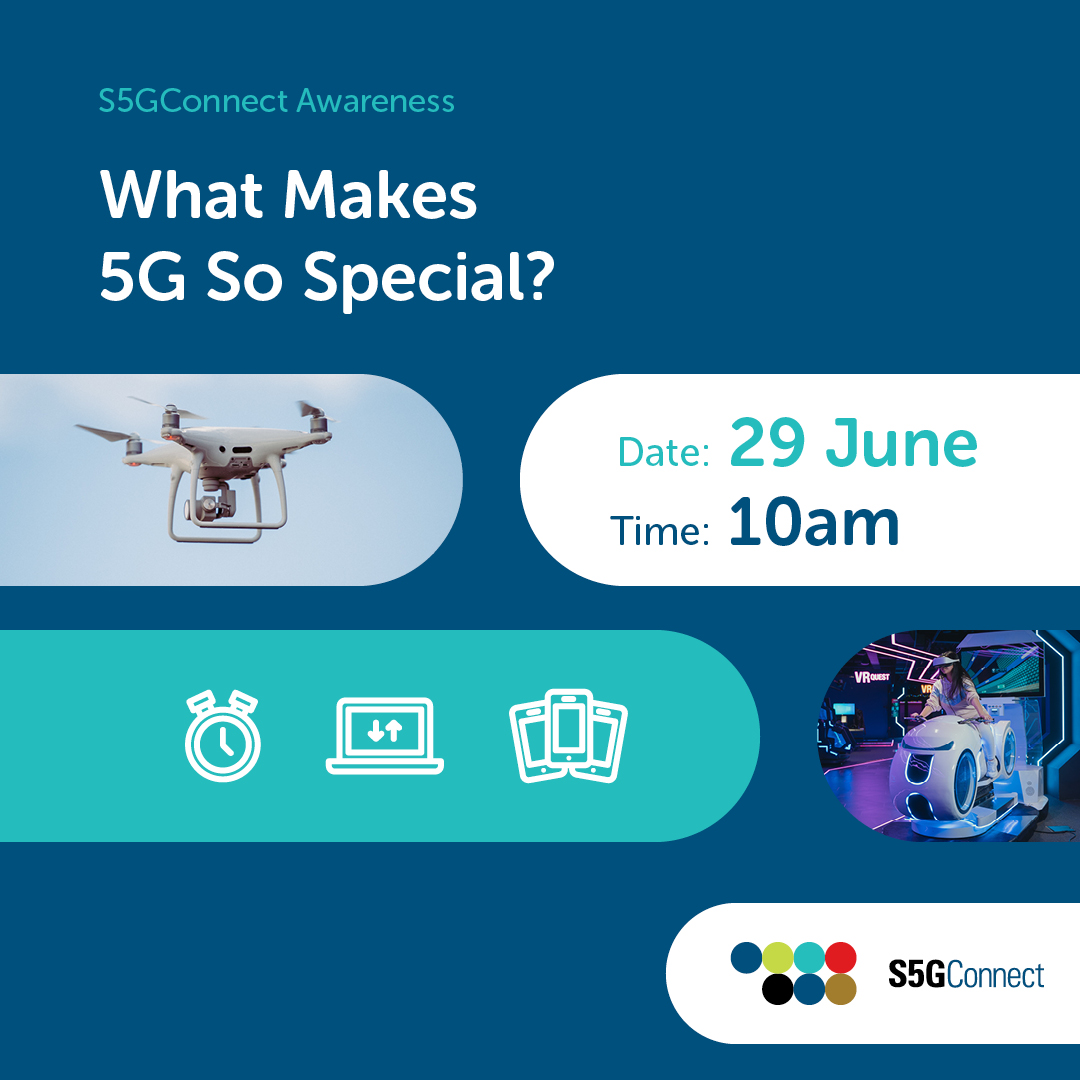 What Makes 5G So Special? – 29th June 2021 - The Scotland 5G Centre